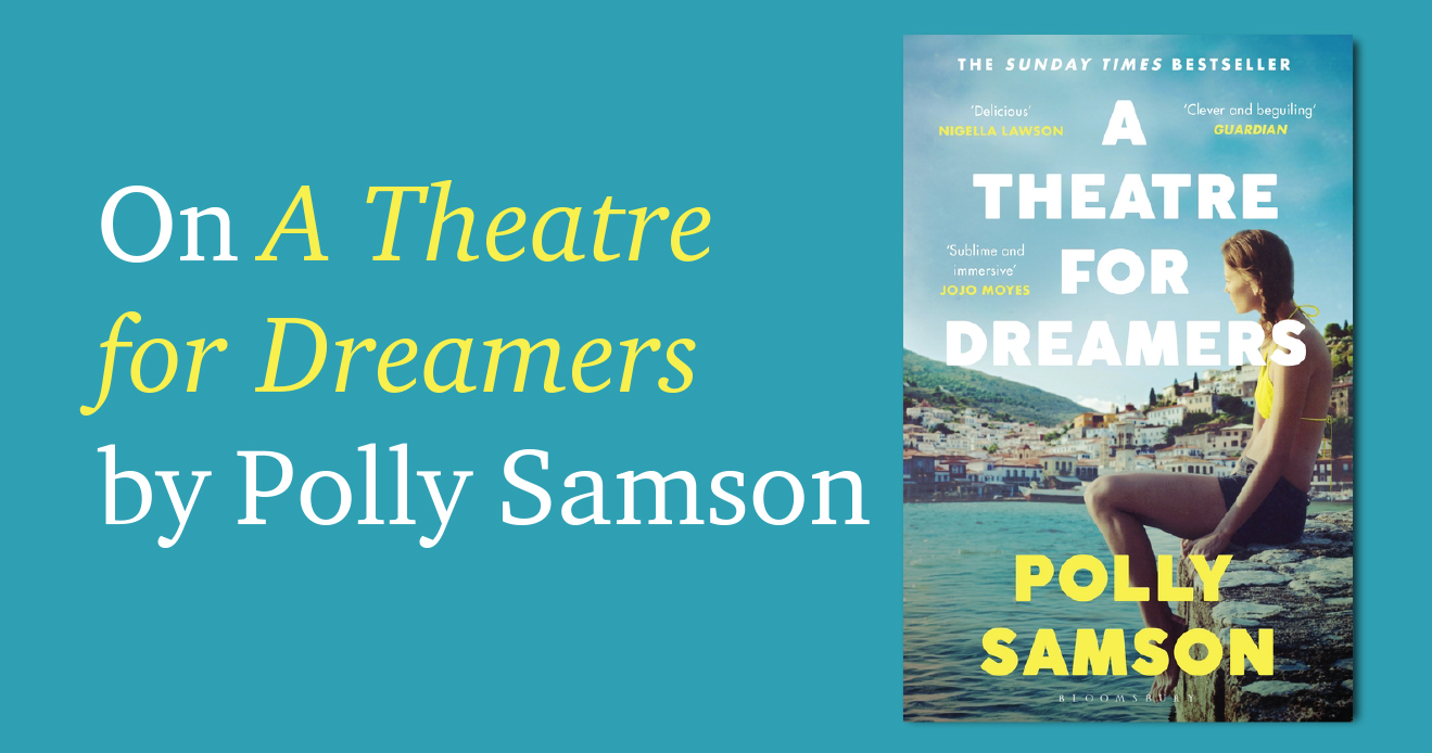 A Theatre for Dreamers by Polly Samson - Dublog