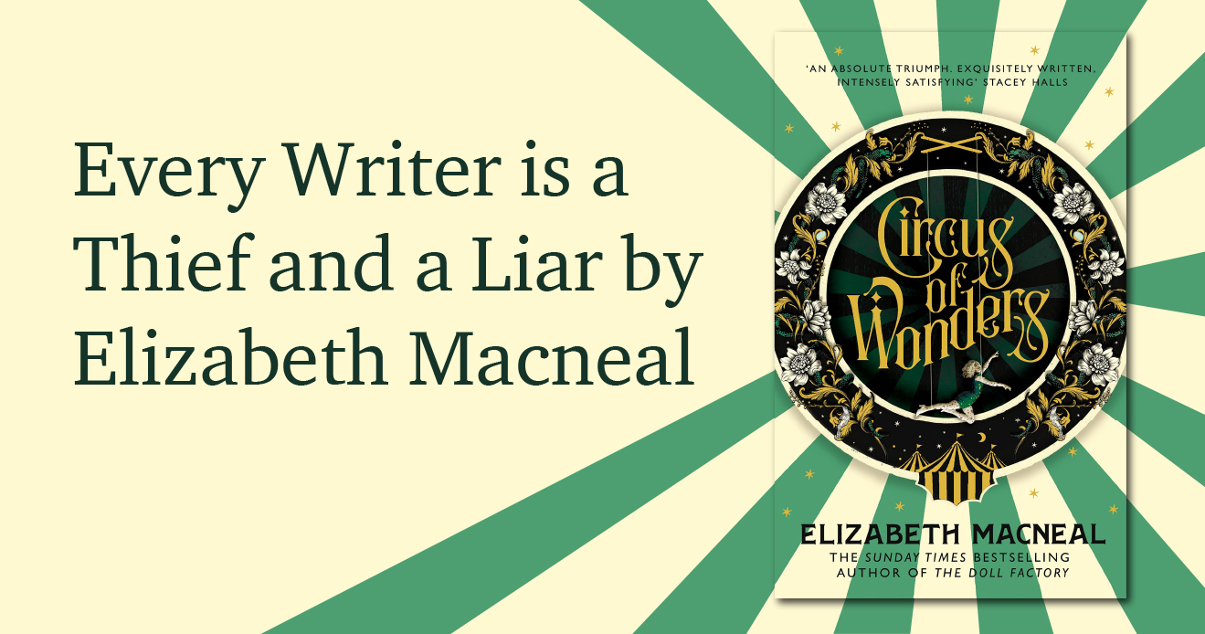 Every Writer is a Thief and a Liar by Elizabeth Macneal - Dublog