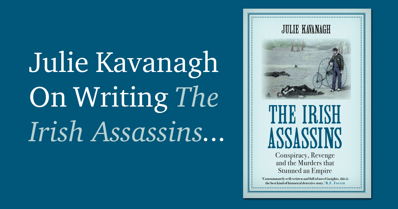 On Writing The Irish Assassins by Julie Kavanagh - Dublog