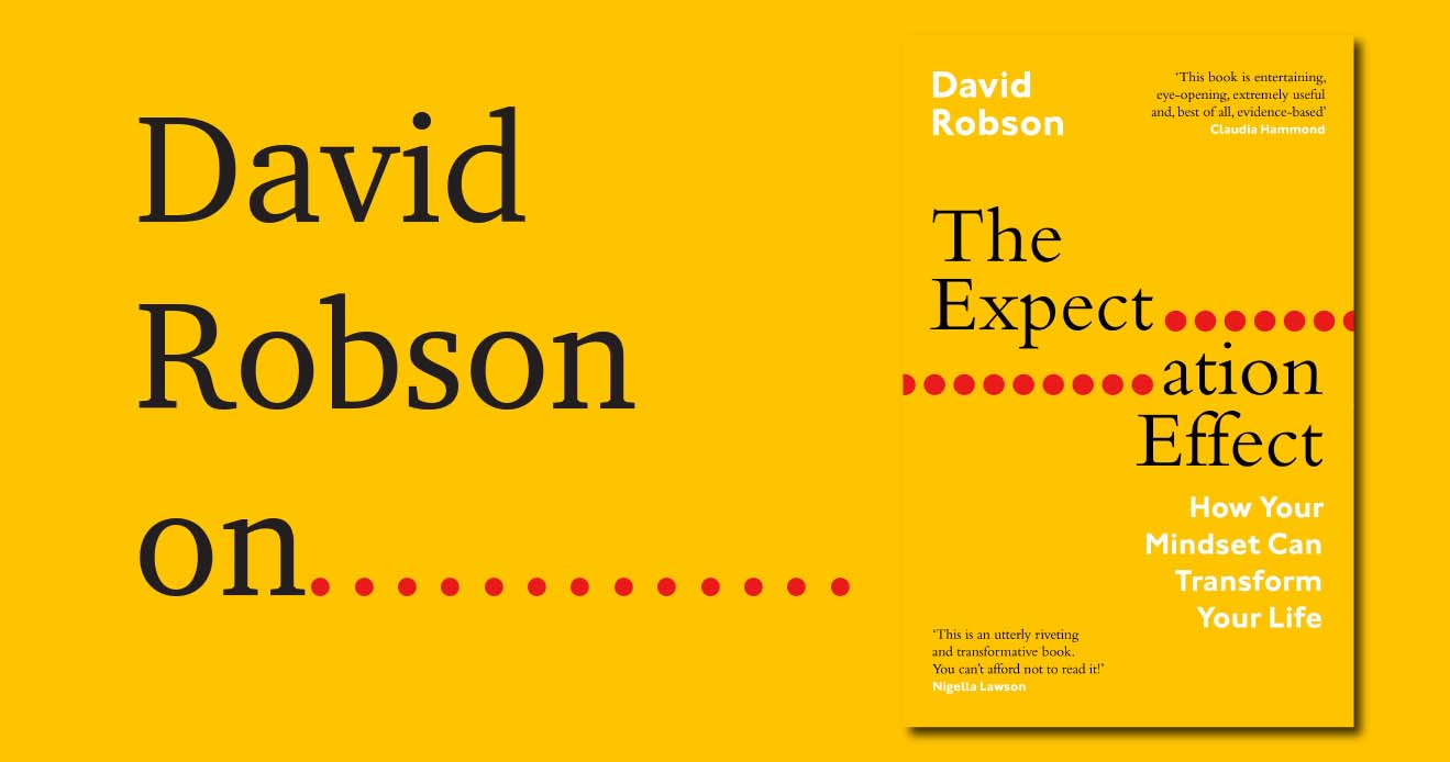 The Expectation Effect by David Robson. - Dublog