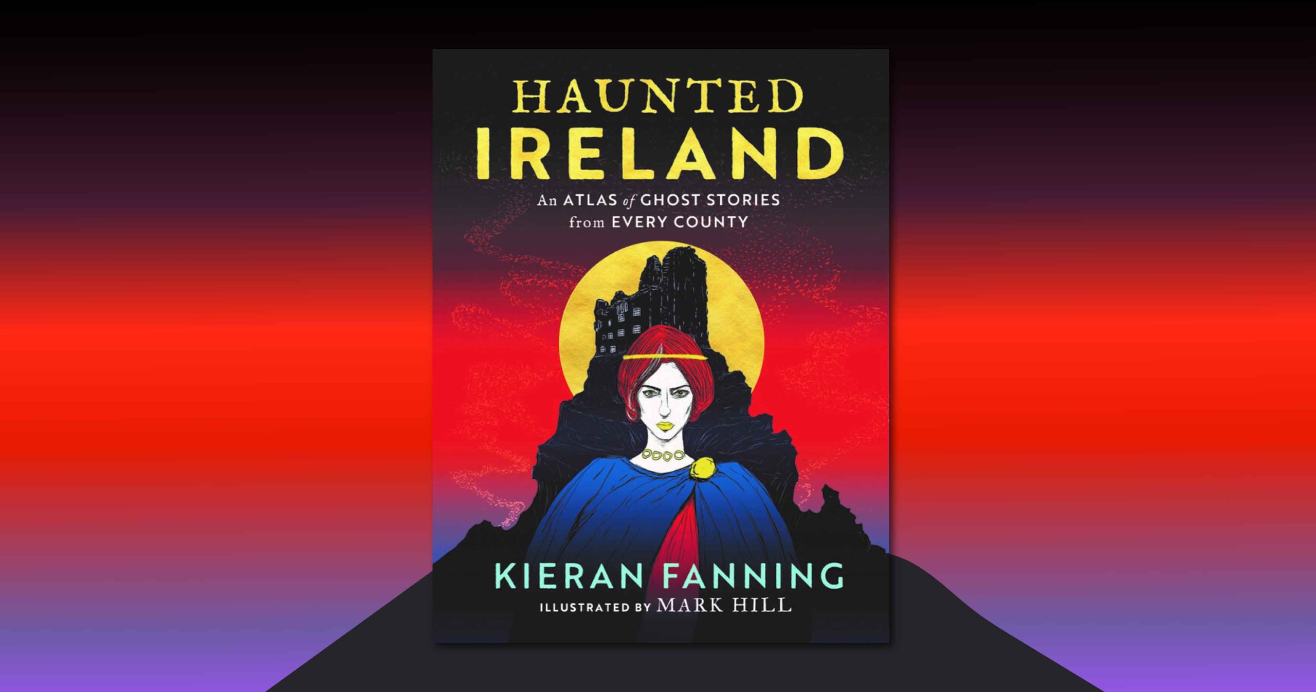 Haunted Ireland by Kieran Fanning - Dublog